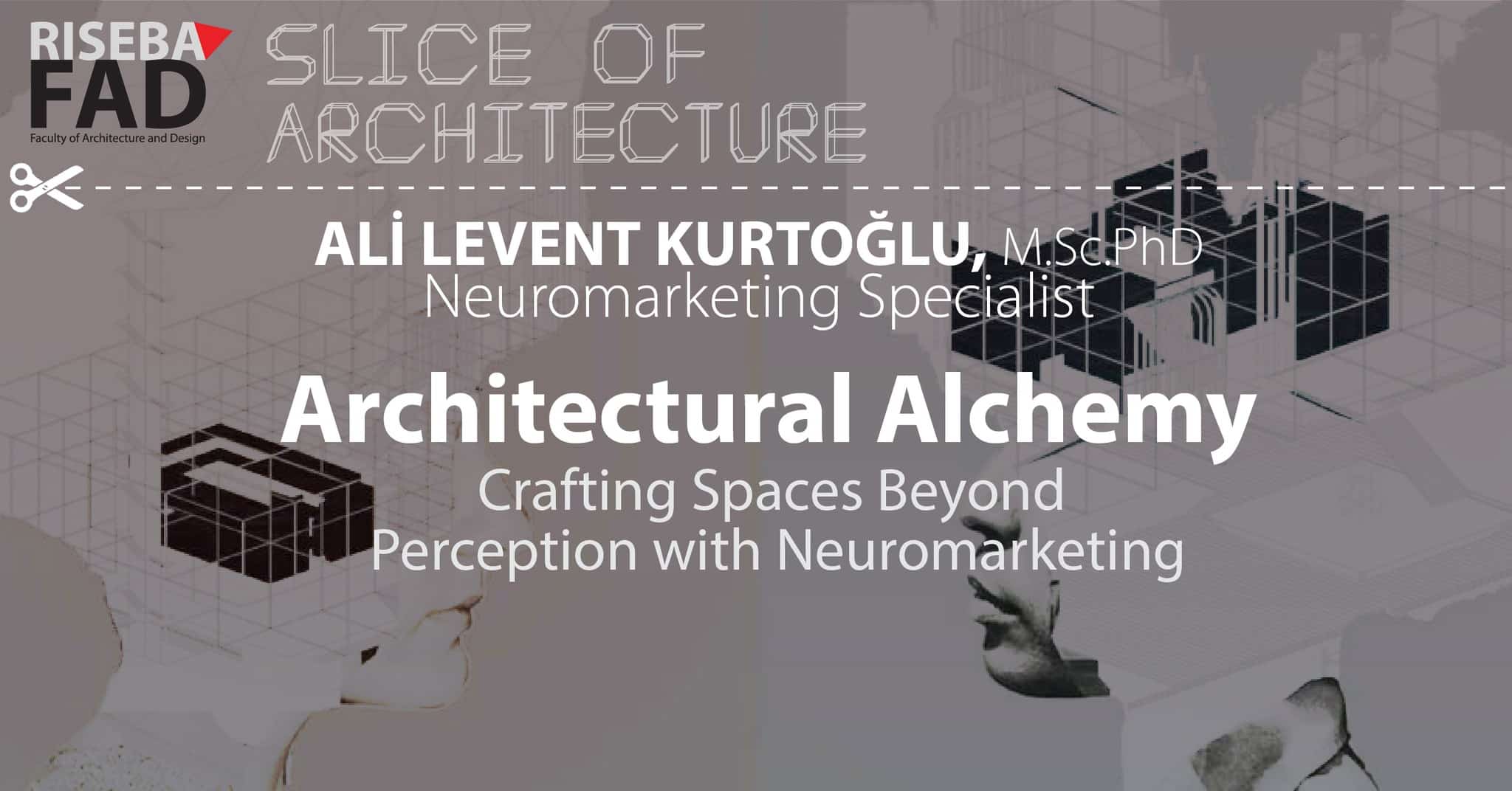 Lekcija Slice of Architecture: Architectural Alchemy - RISEBA.lv